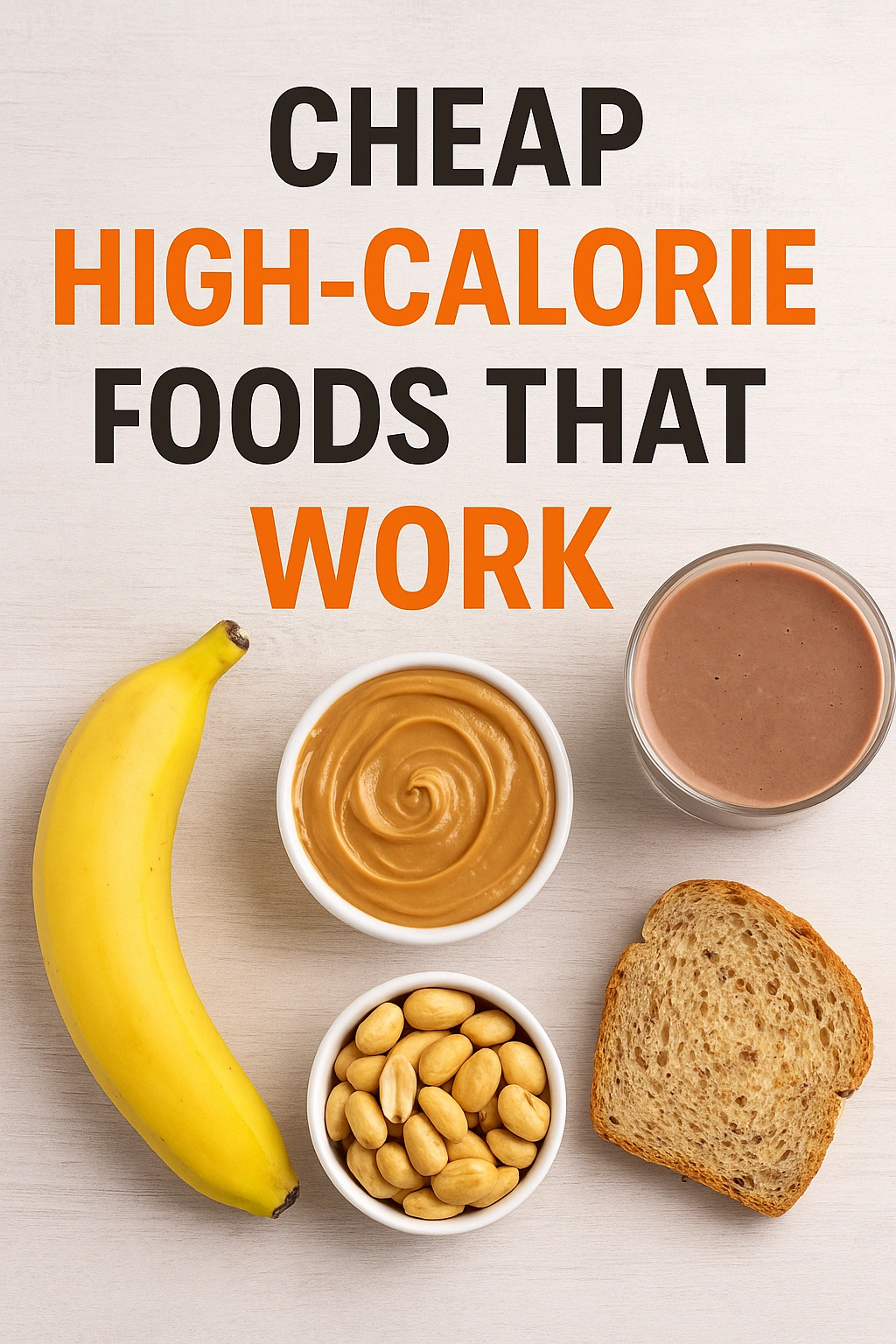 Cheap High-Calorie Foods That Work - Dietary Craft