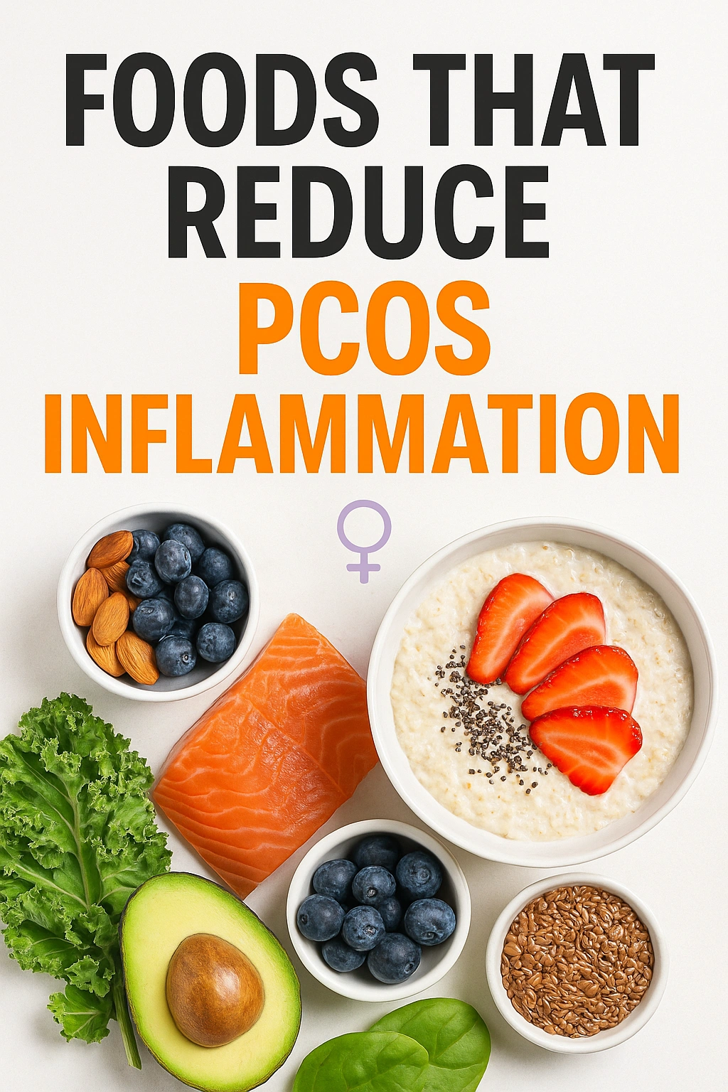 Foods That Reduce PCOS Inflammation - Dietary Craft